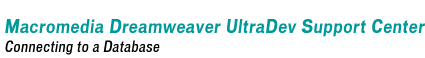 Macromedia Dreamweaver UltraDev- Database connections primer: Interfacing with the database